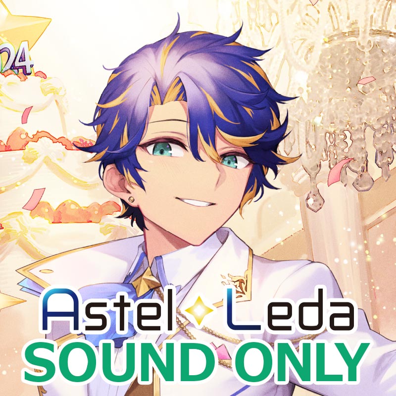 [20240606 - ] "Astel Leda Birthday Celebration 2024" Situational Voice ...